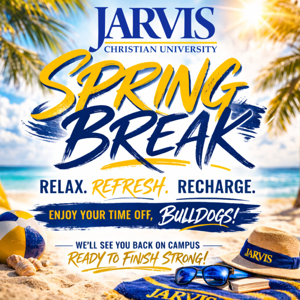 University Announces Spring Break 2026 - Jarvis Christian University